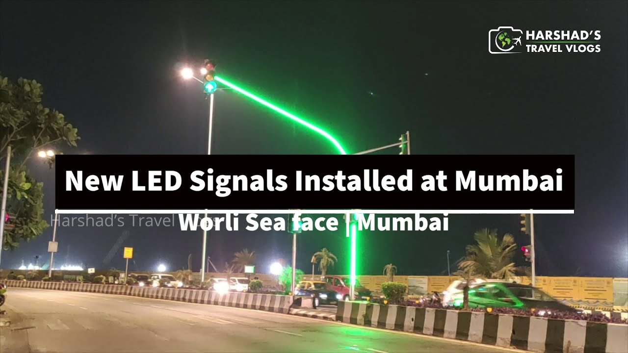 New LED Traffic Signals Installed at Worli Sea Face | Mumbai - YouTube