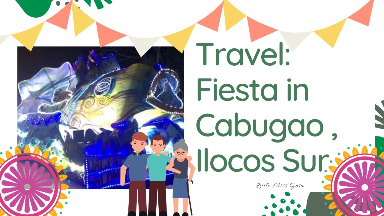 TRAVEL: Cabugao, Ilocos Sur Town Fiesta - YouTube