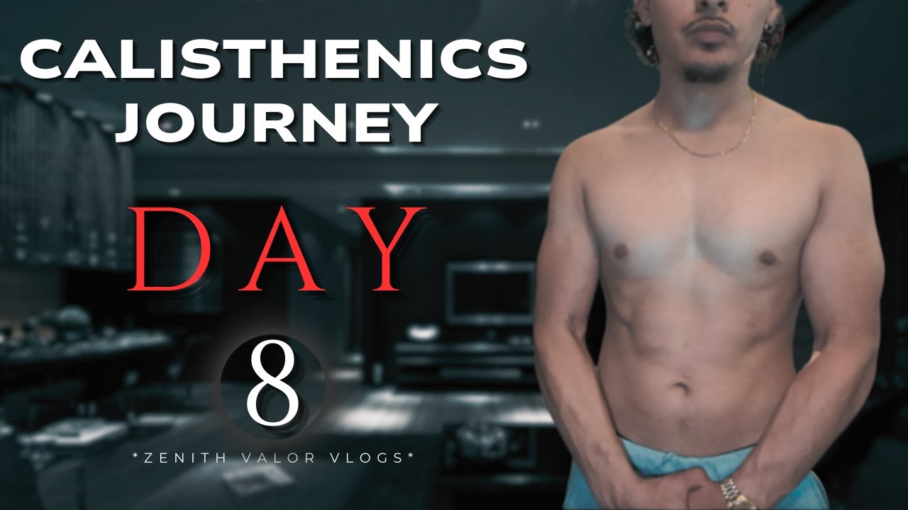 DAY 8 Getting Into Calisthenics. - YouTube