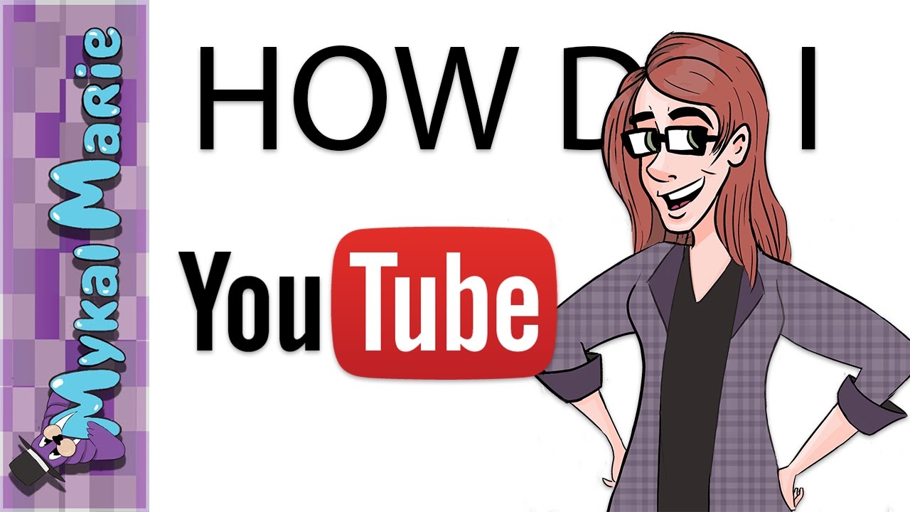 How Do I YouTube? - YouTube