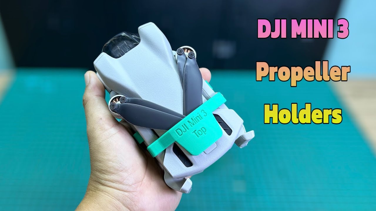 How To Make DJI MINI 3 Propeller Holders With 3D Printing - YouTube