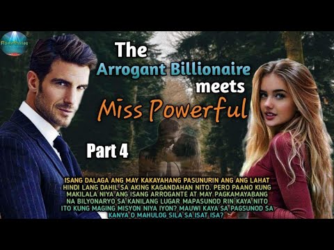 PART 4 / THE ARROGANT BILLIONAIRE MEETS MISS POWERFUL / #flamestories ...