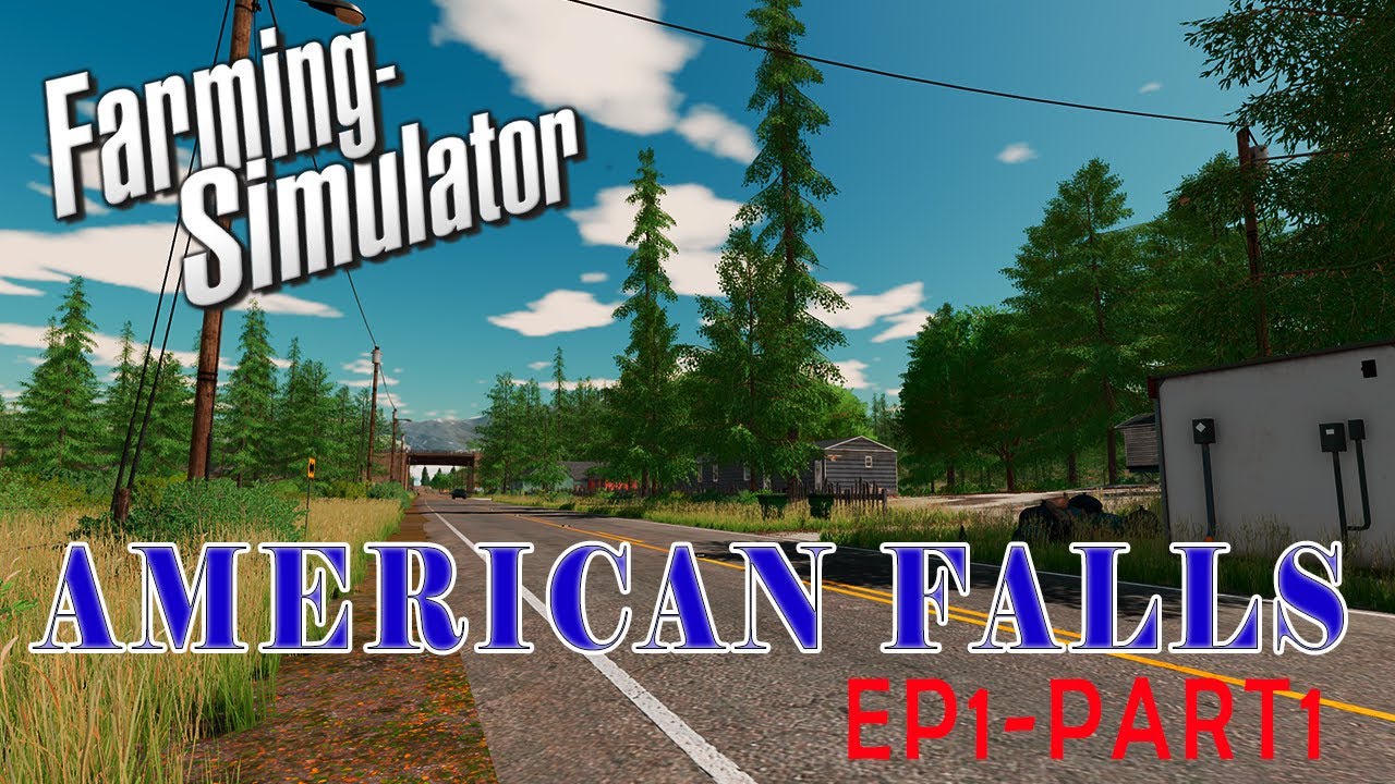 FS22 | American Falls | Ep1-part1 | Opener. New journey ahead. - YouTube
