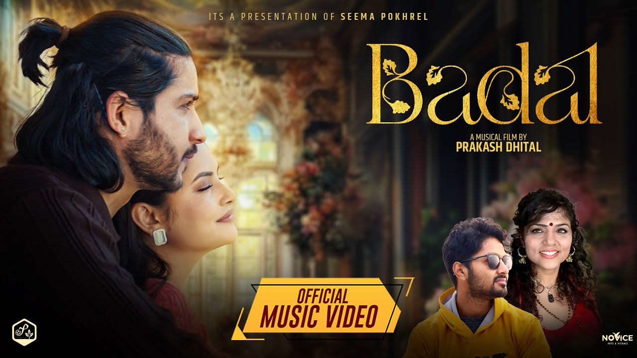 Badal | MV Ft. Sagar Khanal & Prashamsha Rayamajhi | Sajal Neupane ...