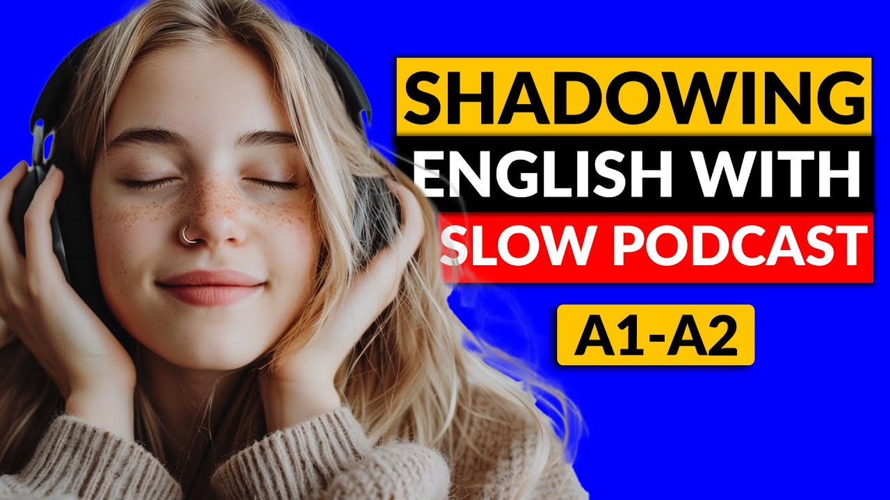 Slow English Podcast for Shadowing & Listening Practice | Learn English ...