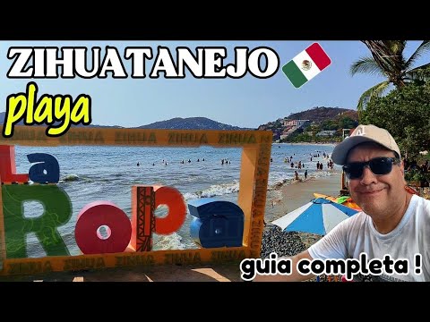 "Playa La Ropa Zihuatanejo | Recorrido Completo y Tips para Visitarla ...