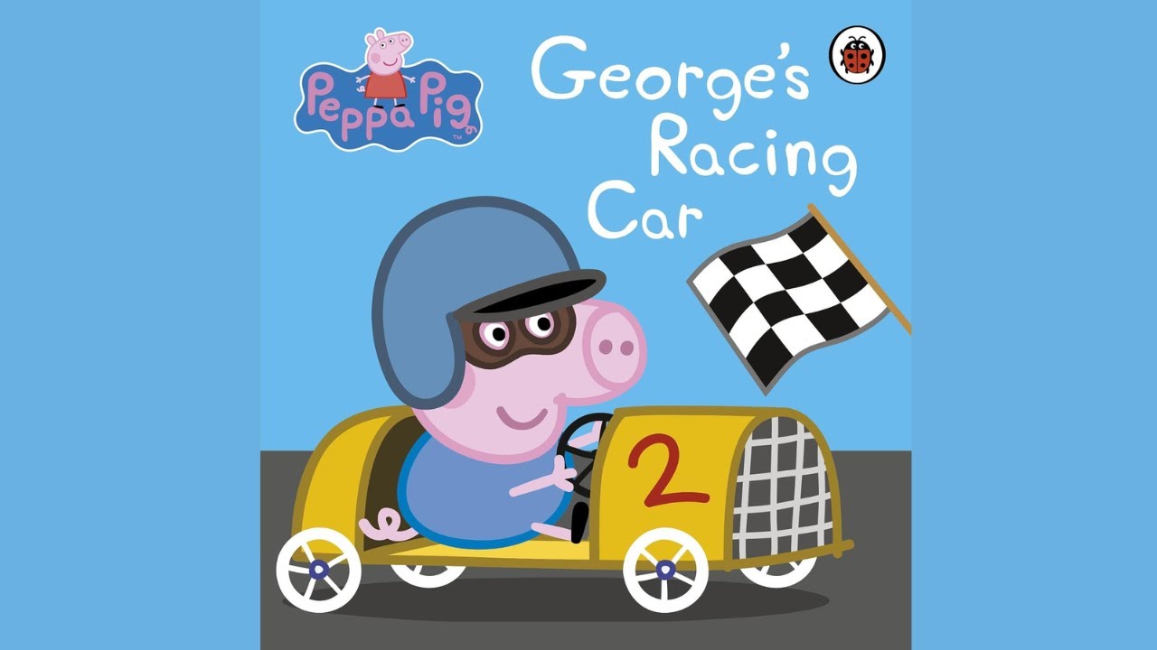 Read Aloud: Peppa Pig: George's Racing Car | Kids Books - YouTube