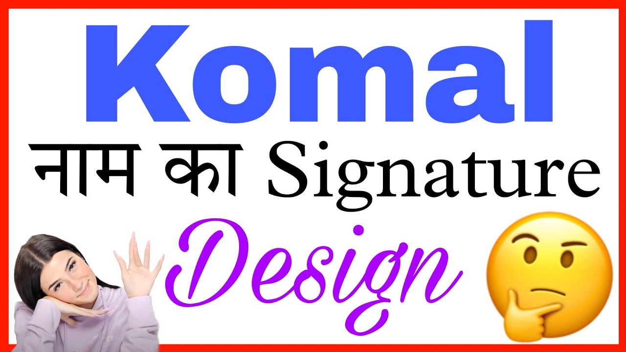 Komal signature style | Komal name signature style | Komal ka spelling ...