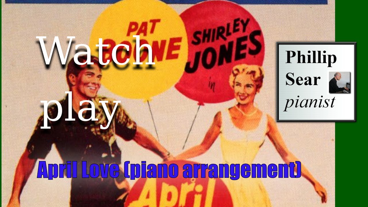 Paul Francis Webster and Sammy Fain: April Love - YouTube