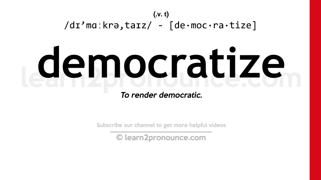 Pronunciation of Democratize | Definition of Democratize - YouTube