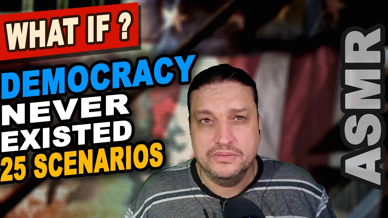 What if DEMOCRACY had never been invented? 25 possibles scenarios [ASMR ...