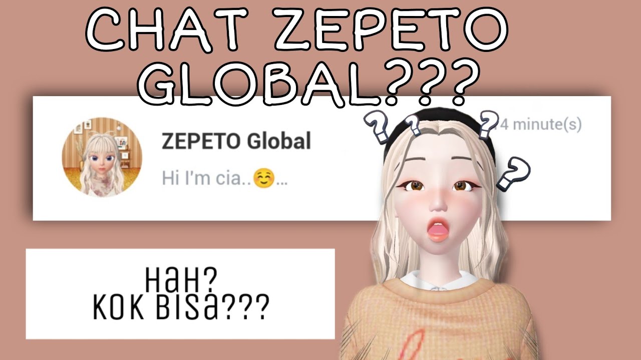 Hah?? chat zepeto global? 😱|| tutorial cara chat centang biru/zepeto ...