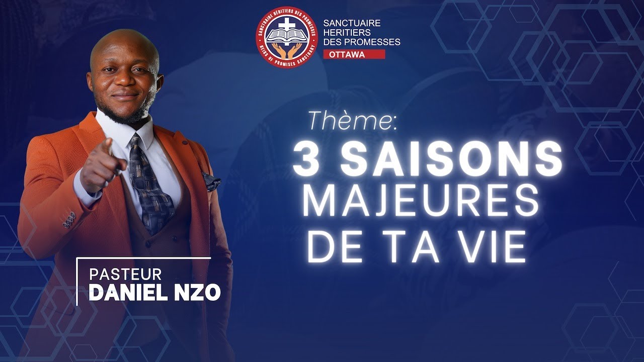 Les 3 saisons majeures de ta vie - Pst Daniel Nzo - YouTube