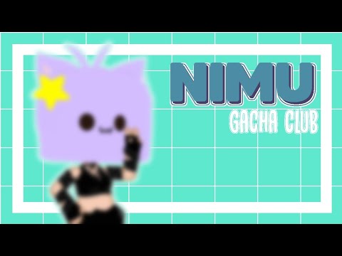 Nimu Gacha Club @NimuVT - YouTube