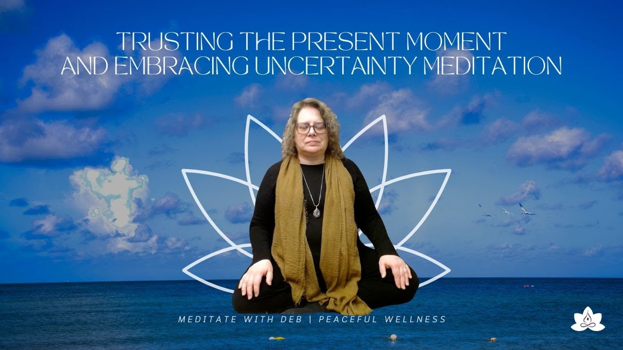 Do you feel unsettled by the unknown? Trusting the Present Moment ...