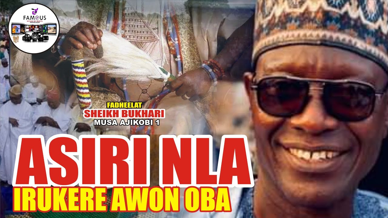 ASIRI NLA IRUKERE AWON OBA By Sheikh Buhari Omo Musa AJIKOBI 1 - YouTube
