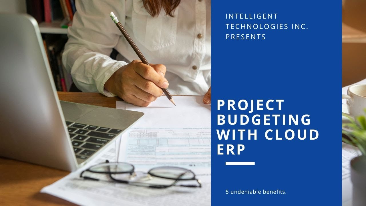 Project Budgeting with Cloud ERP: 5 Undeniable Benefits - YouTube