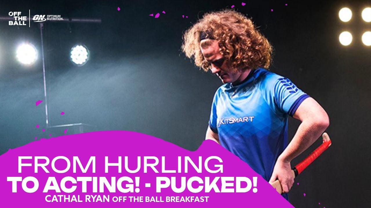 PUCKED: The playwright behind this GAA phenom | CATHAL RYAN | OFF THE BALL BREAKFAST - YouTube