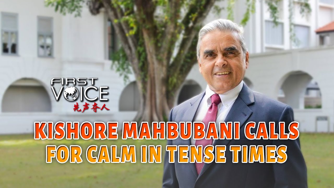 Kishore Mahbubani Calls for Calm in Tense Times - YouTube