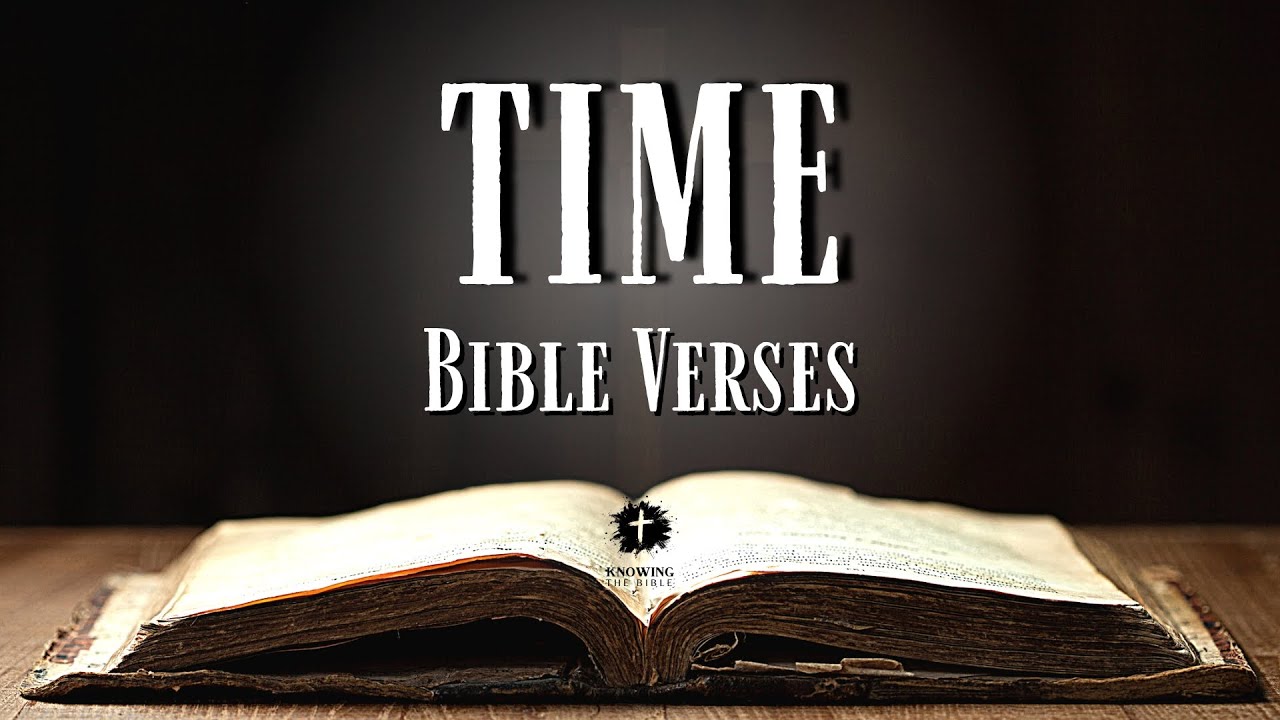 Bible Verses About TIME [KJV] With Inspirational Explanation - YouTube