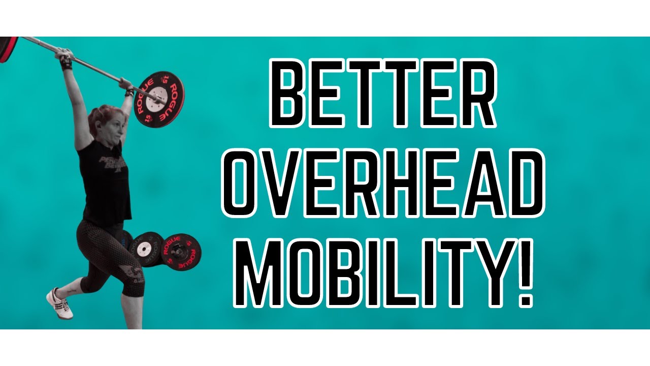 Overhead Mobility for Olympic Weightlifting. Upper Back & Shoulder ...