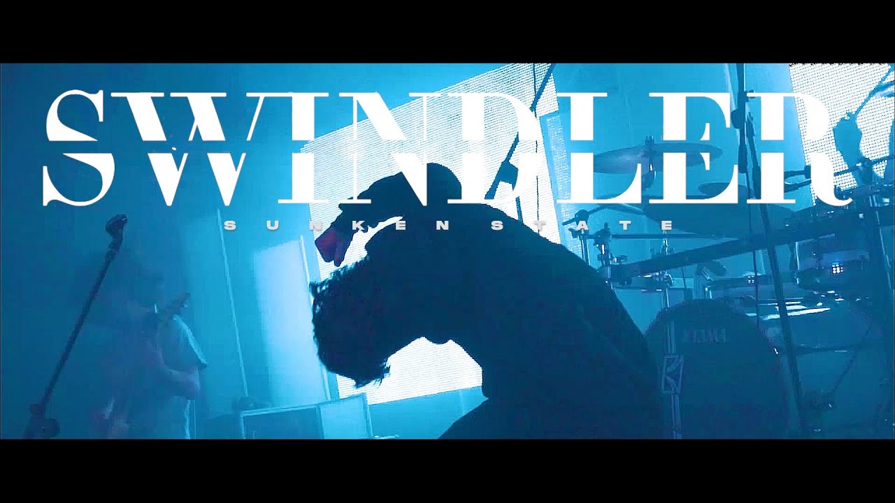 Sunken State - Swindler (Official Music Video) - YouTube