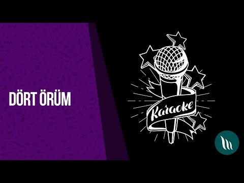 Dört örüm | 2019 (Karaoke)