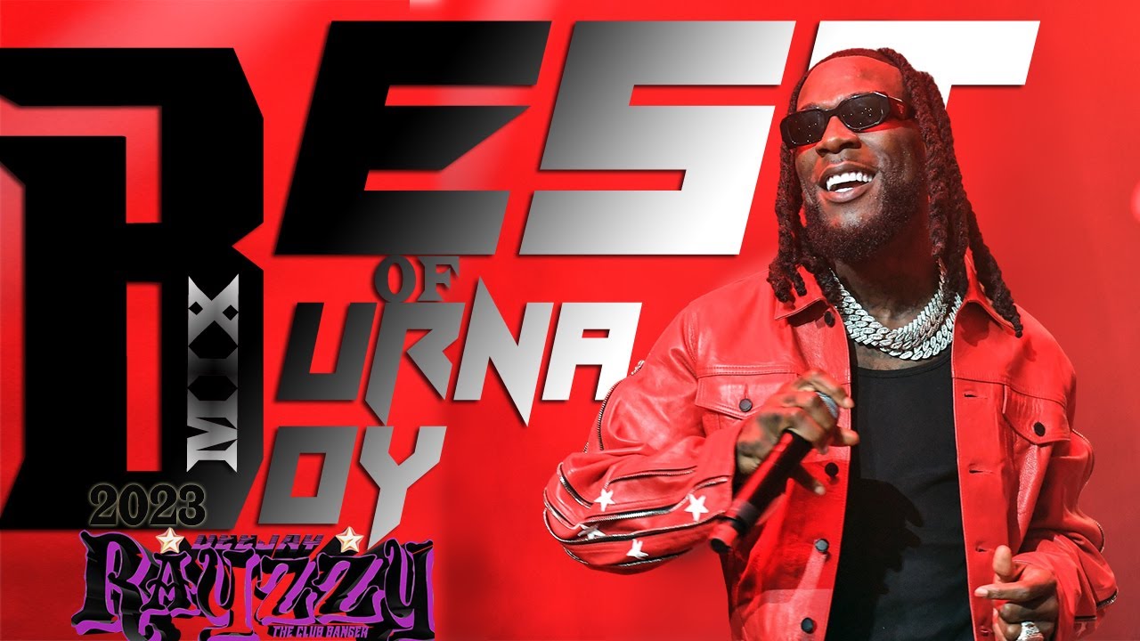 LATEST OF BURNA BOY VIDEO MIX 2023 FT ED SHEERAN,WIZKID,J BALVIN - YouTube