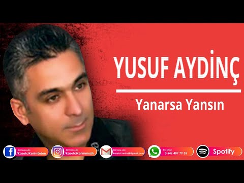 YUSUF AYDİNÇ - YANARSA YANSIN