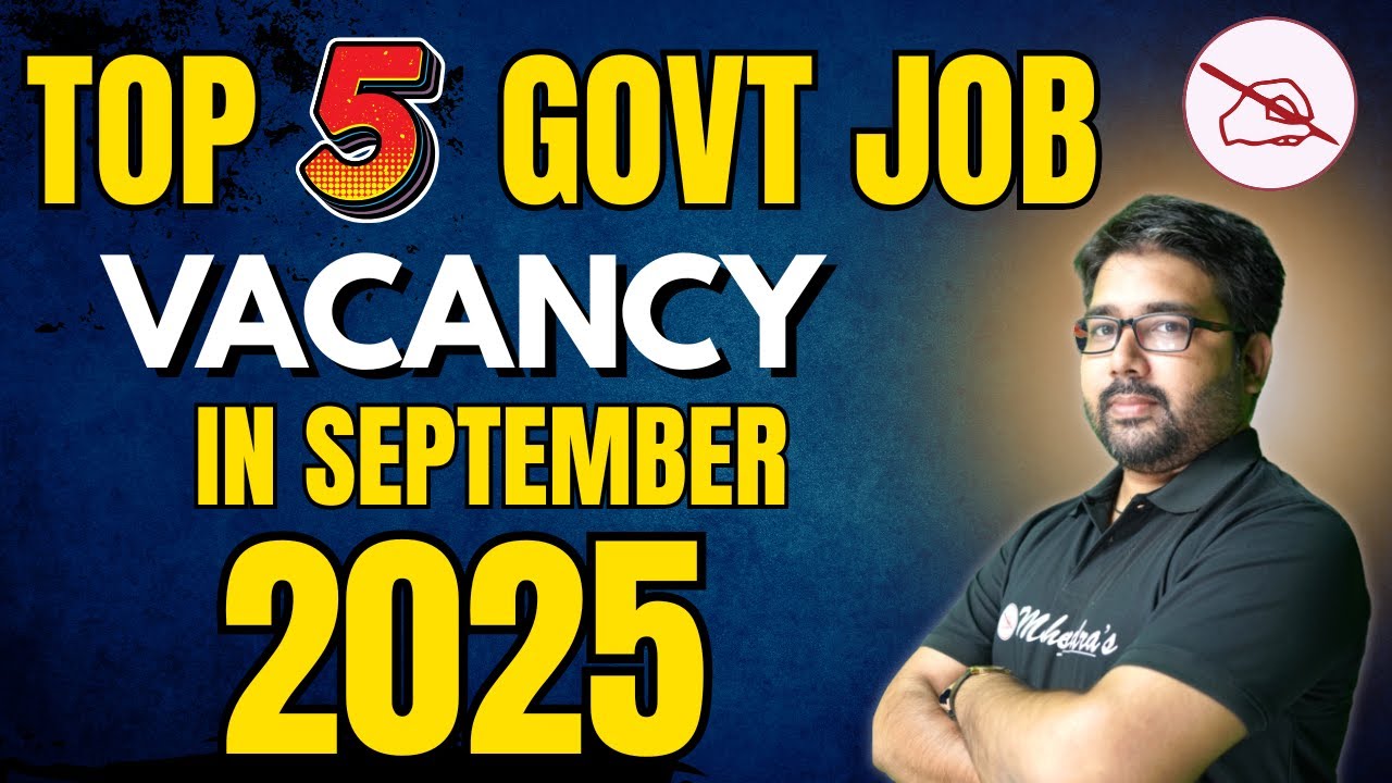 🚨 TOP 5 Govt. Job Vacancy in September 2025 | New Sarkari Naukri Alert ...
