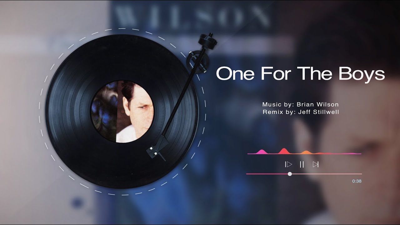 Brian Wilson - One For The Boys (Jeff Stillwell remix) - YouTube