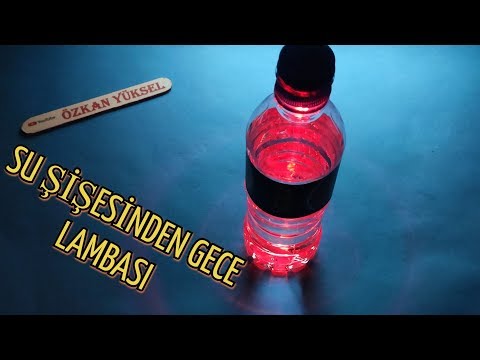 Su şişesinden gece lambası nasıl yapılır.....! school project led