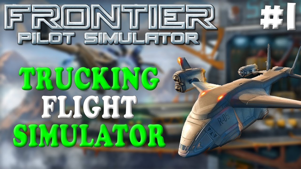 A TRADING FLIGHT SIMULATOR | Frontier Pilot Simulator Ep 1 - Gameplay ...