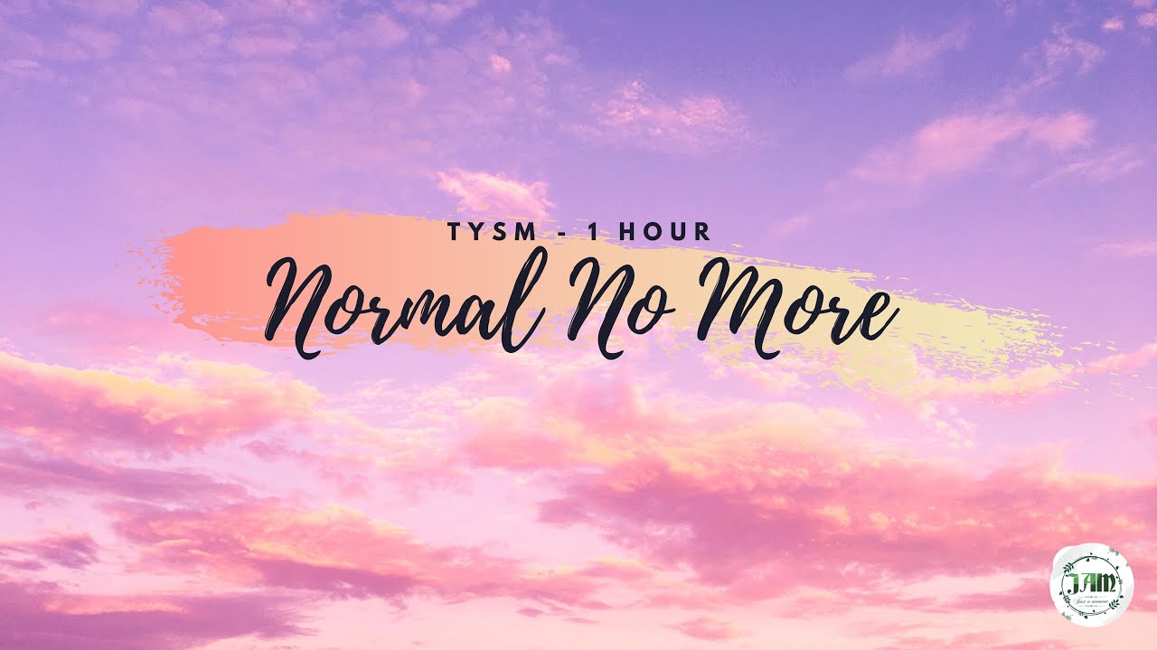 [1 hour] Normal No More 1 hour - TYSM | Nhạc hot thịnh hành - 抖音 Douyin ...