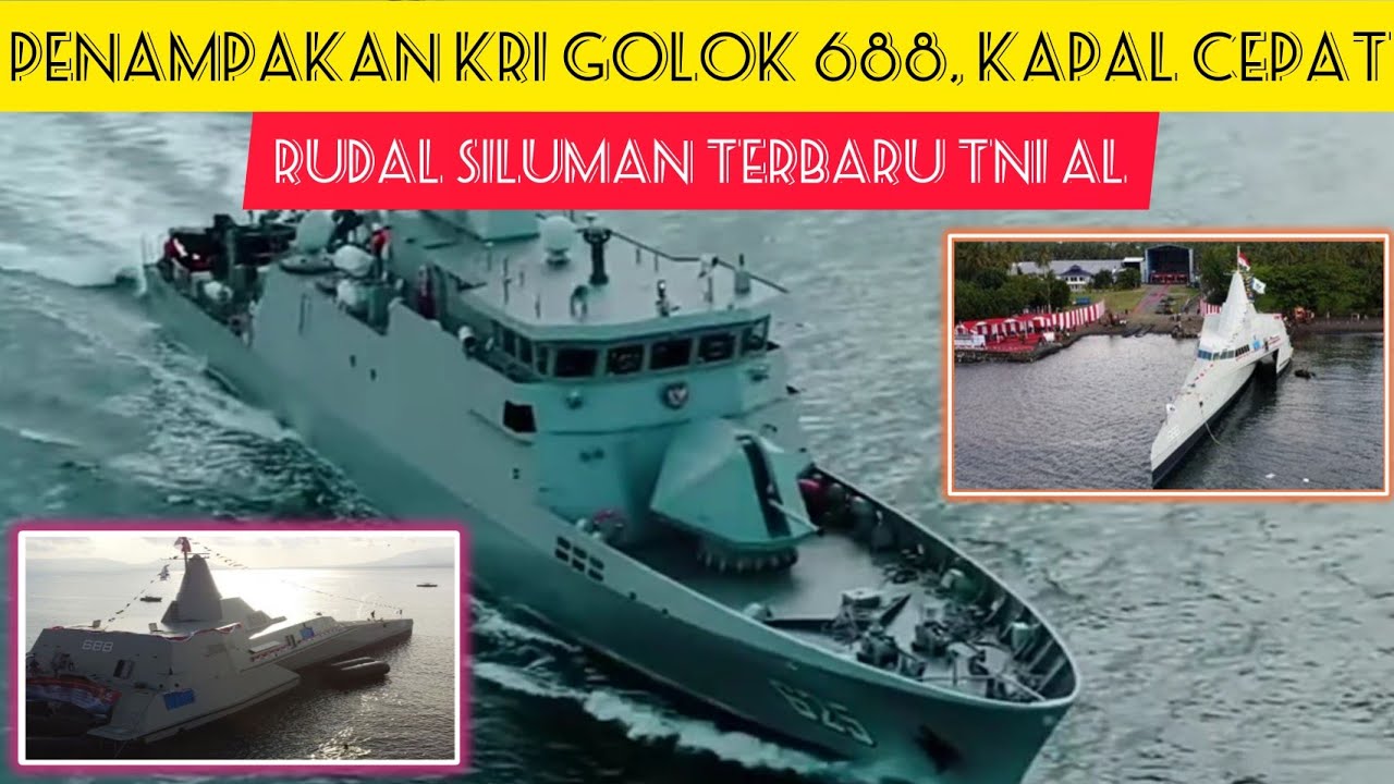 PENAMPAKAN😱 KRI GOLOK 688, KAPAL RUDAL SILUMAN, MEMATIKAN , TERBARU TNI ...