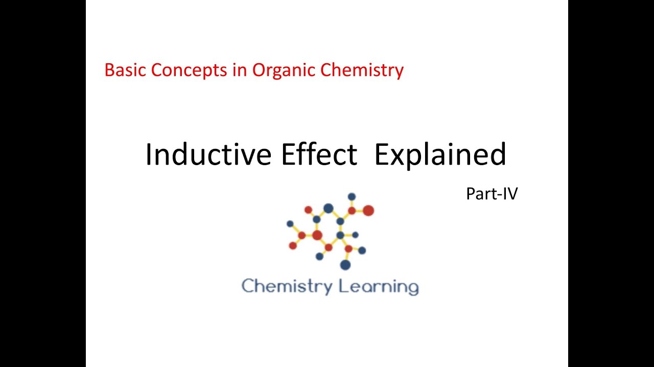 Inductive Effect 04 || Basic Concepts in Organic Chemistry - YouTube