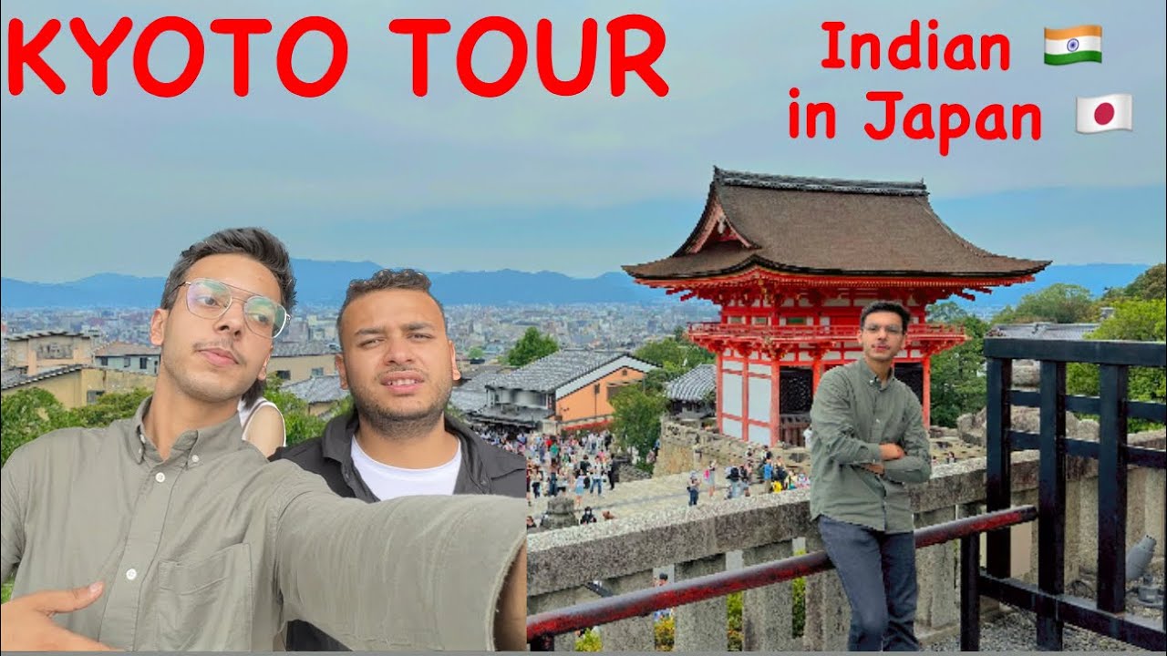 EXPLORING KYOTO || INDIAN IN JAPAN || TOKYO TO KYOTO, OSAKA || STUDENT ...