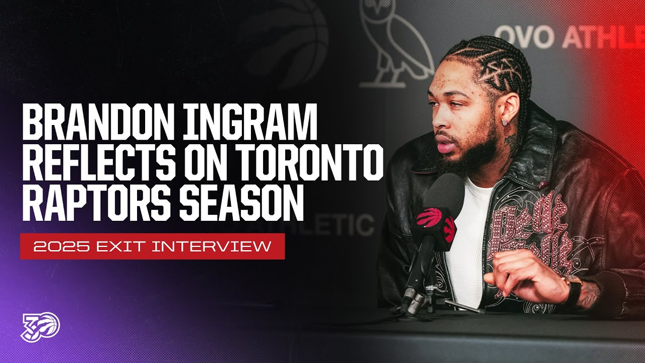Brandon Ingram Reflects on Toronto Raptors Season | 2025 Exit Interview ...