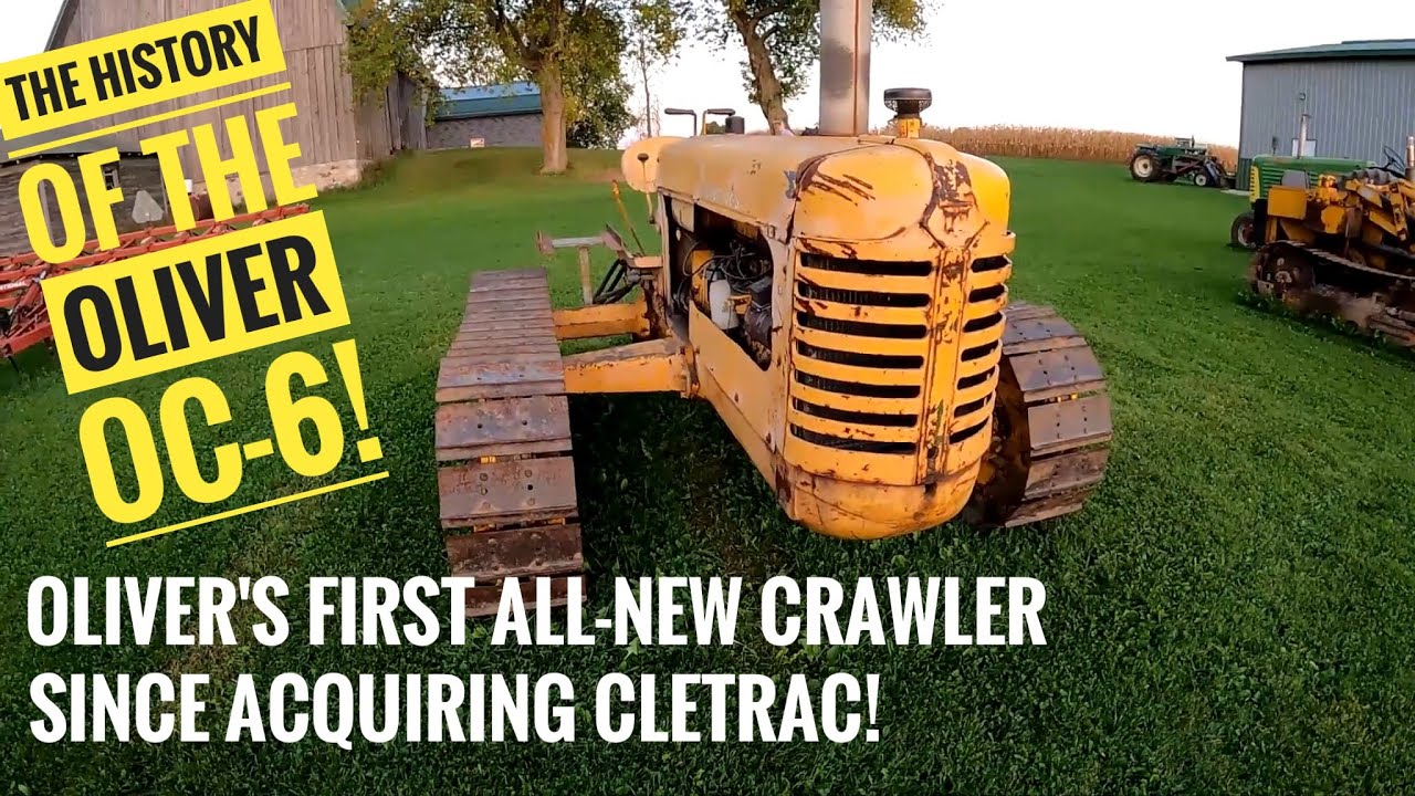 The History of the Oliver OC-6: Oliver's replacement for the Cletrac ...