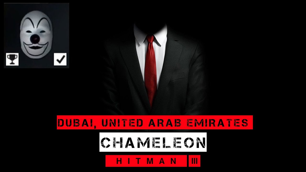 Hitman 3 | Dubai | Chameleon | All Disguise Challenges - YouTube