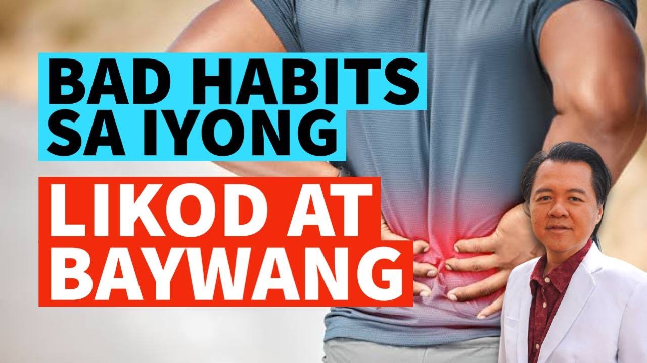 Bad Habits sa Sakit sa Likod at Baywang - (Edited and Repost Video ...