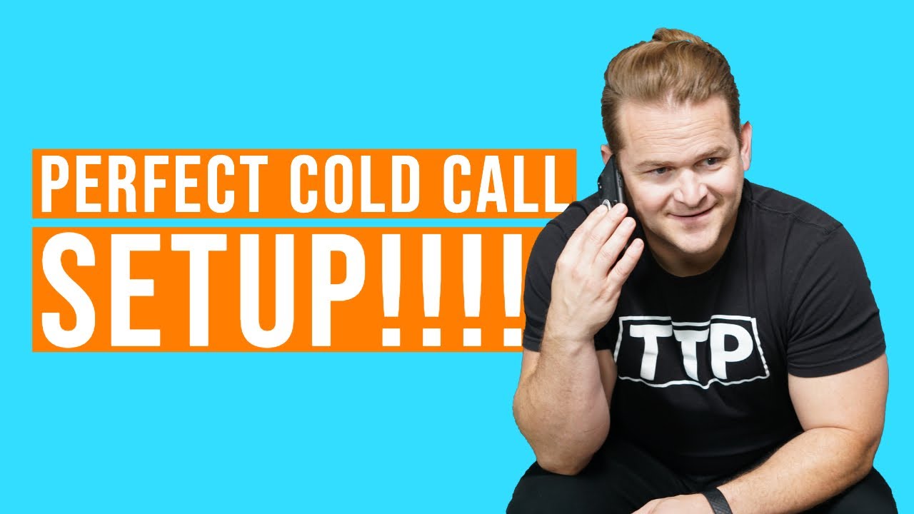 Perfect Cold Call Setup - YouTube