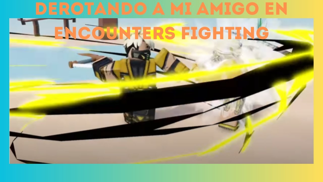 Batallas de Encounters ⚔️ Fighting con amigos en roblox - YouTube