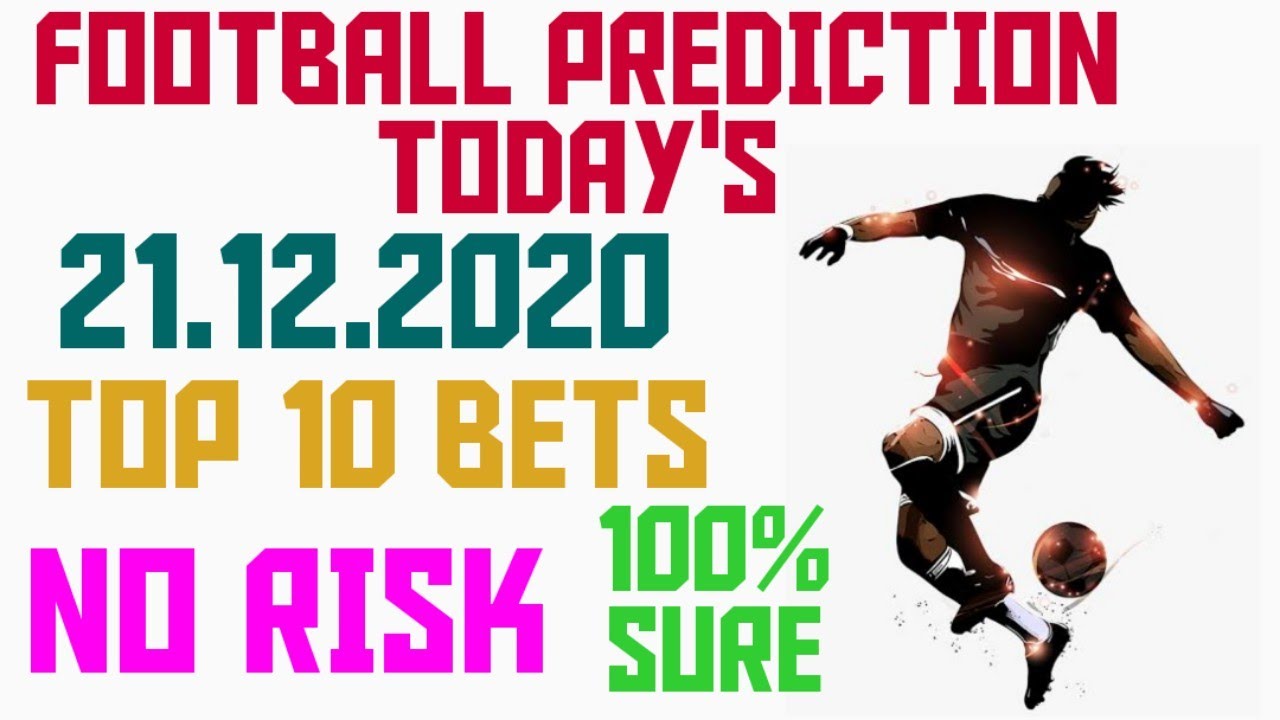 FOOTBALL PREDICTION TODAY 21.12.2020 /BETTING TIPS /SOCCER PREDICTION ...