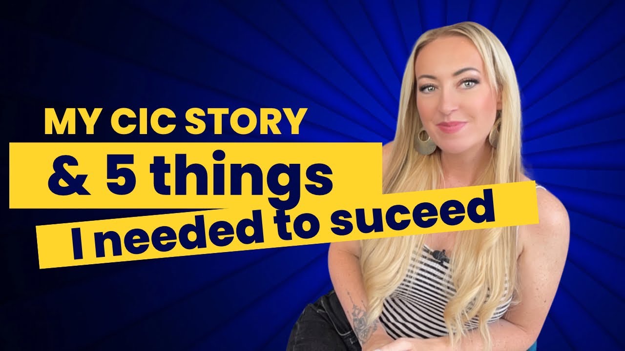 My CIC story and 5 things I needed to suceed - YouTube