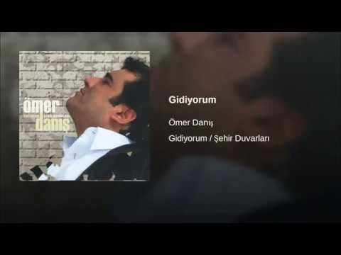 Ömer Danış Gidiyorum