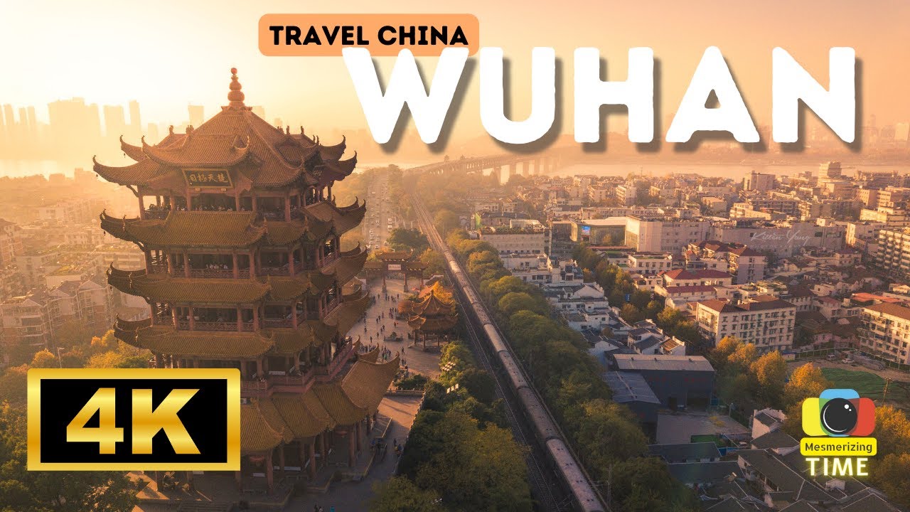 Wuhan 4k China - Travel Film - Travel Asia - Wuhan travel 4k - YouTube