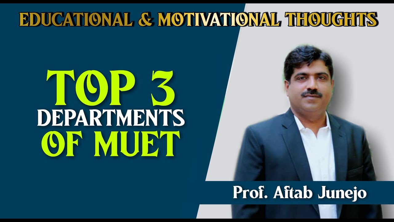 Top Three Departments MUET: Mehran University of Engineeing ...