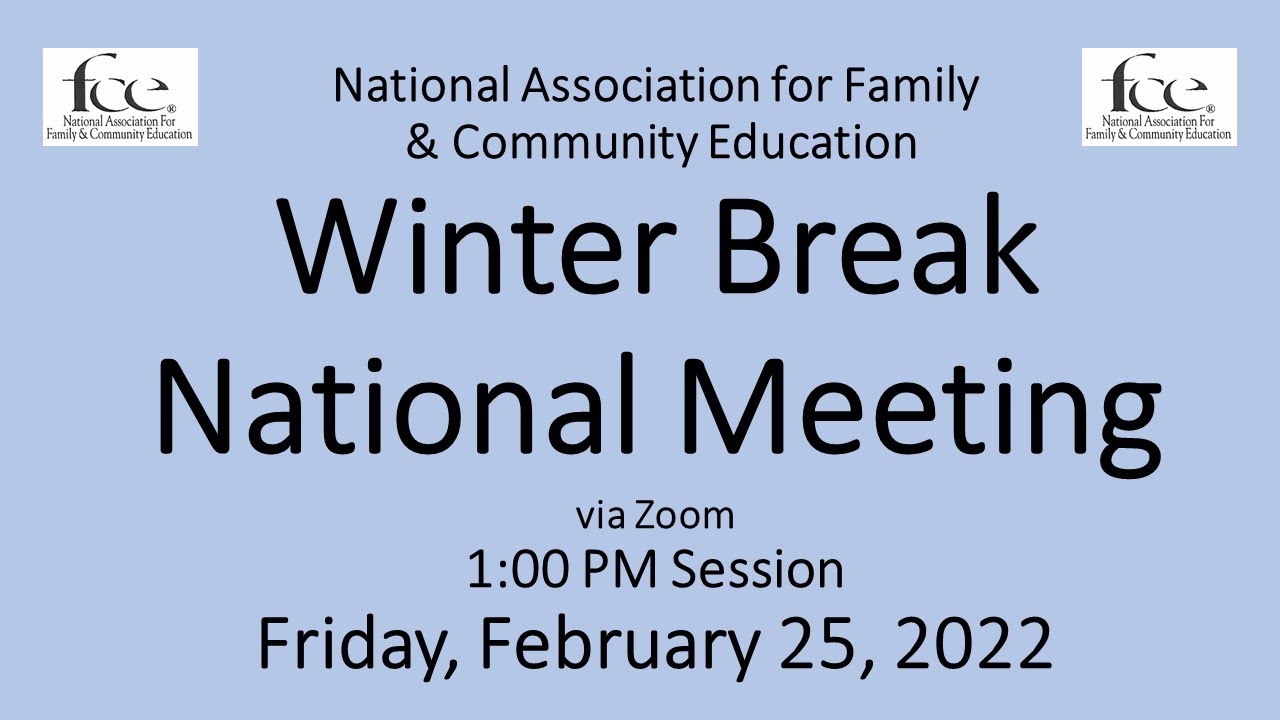 National FCE - Winter Break National Meeting via Zoom - 1:00 PM Session ...