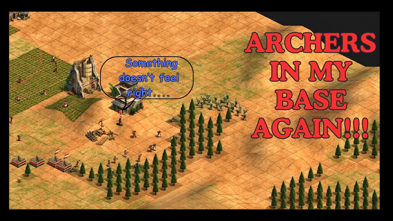 Archers are in my base AGAIN!!!! and here I thought I safe. - AoE2 ...